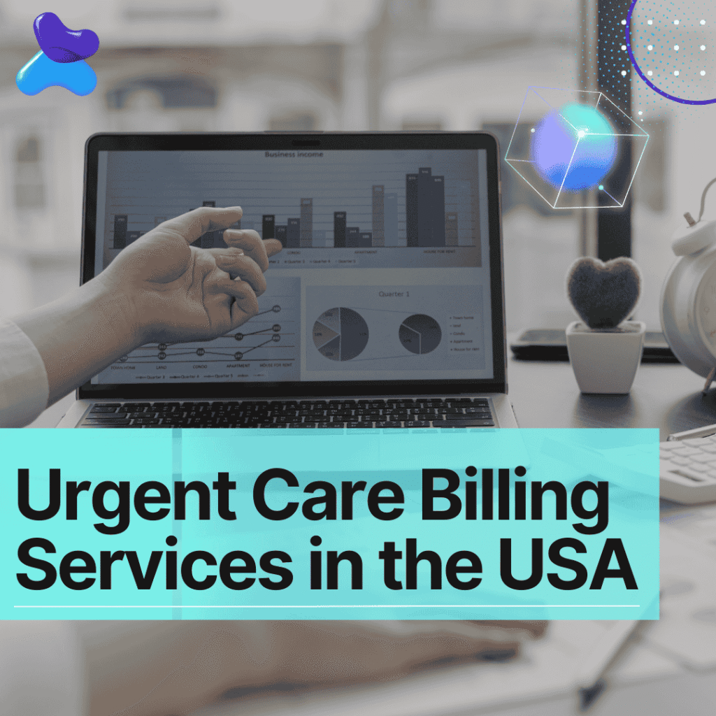 Urgent Care Billing Services | Faster Payments & Fewer Denials